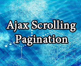 jQuery Ajax scrolling pagination với PHP và MYSQL