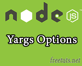 Module Yargs Options trong NodeJS - Freetuts
