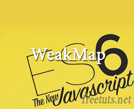 Collection WeakMap trong ES6 - Freetuts