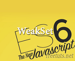 Collection WeakSet trong ES6 - Freetuts