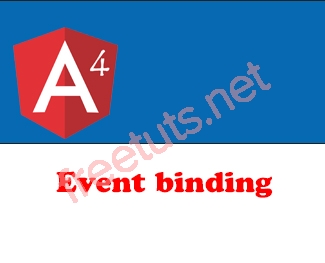 Tìm hiểu về event binding trong Angular 4 - Freetuts