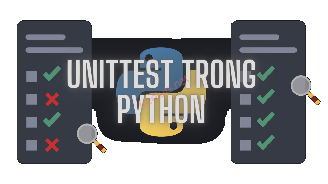 Phương thức assertAlmostEqual() trong Python - Freetuts